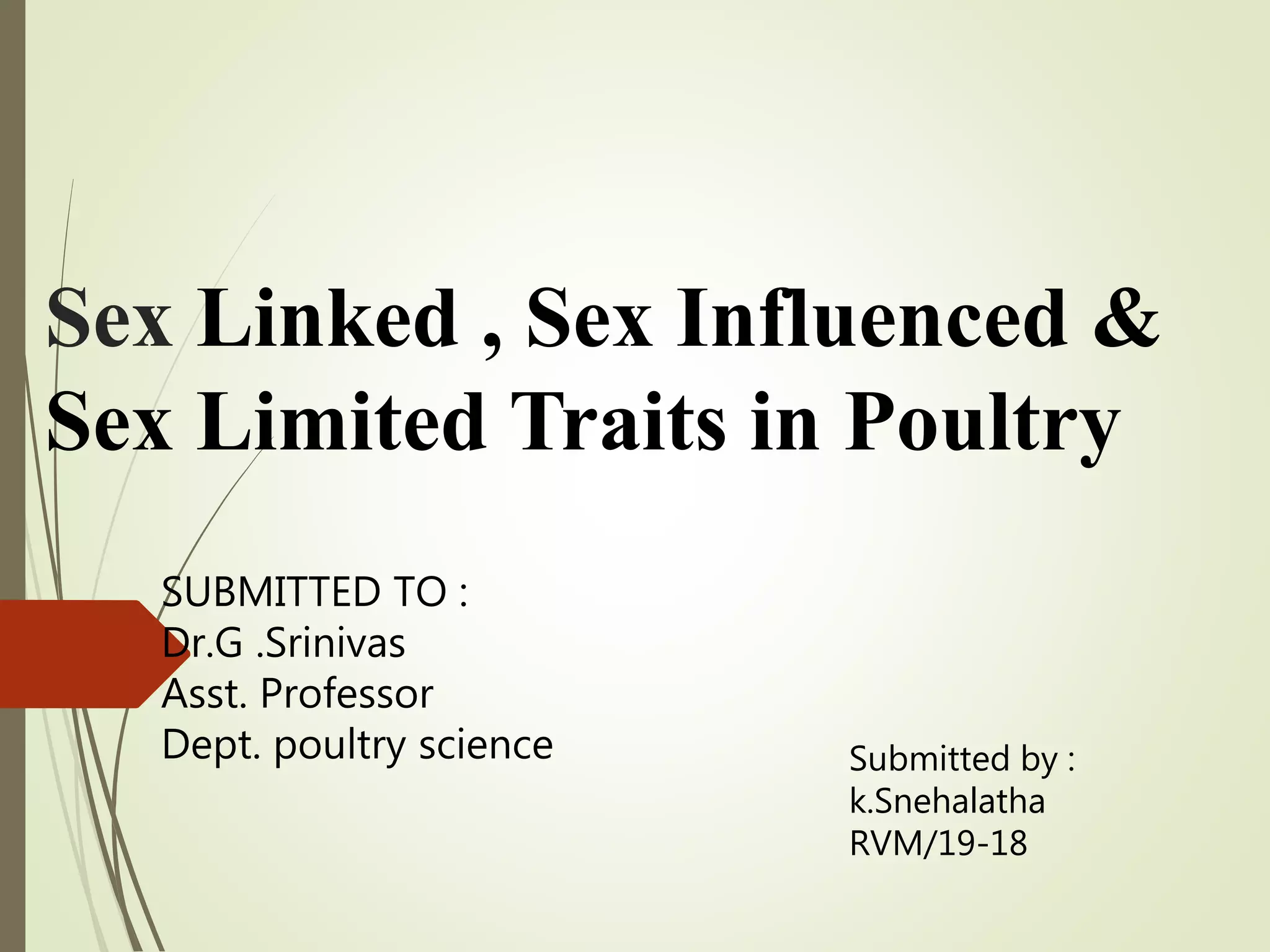 Sex Linked , Sex Influenced & Sex Limited Traits in Poultry | PPTX