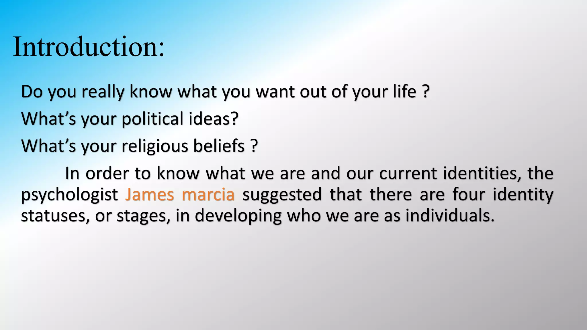 Pschology identity status by james marcia ppt | PPTX