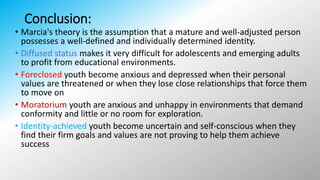Pschology identity status by james marcia ppt | PPTX