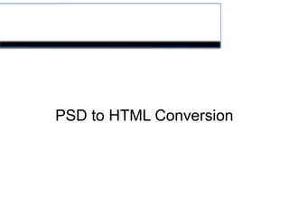 PSD to HTML Conversion | PPT