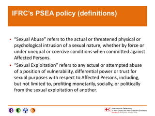 IFRC's policy to prevent and respond to sexual exploitation and abuse (PSEA) | PPTX