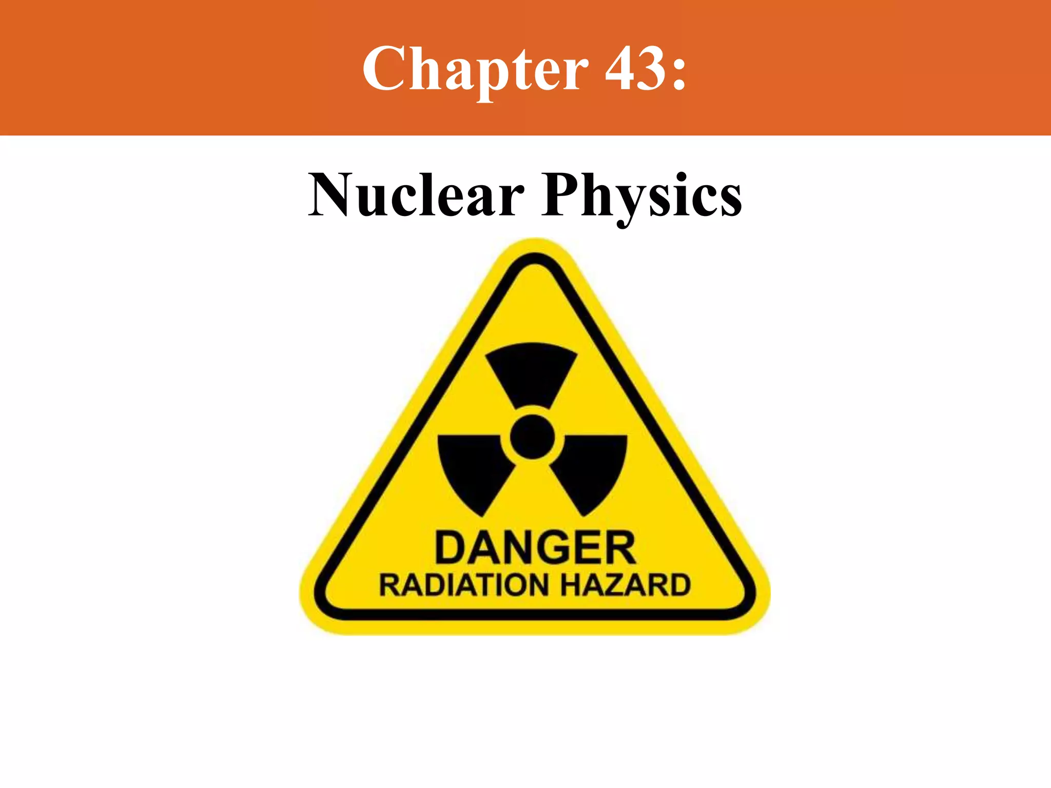PSE ch 43 Nuclear Physics.pptx