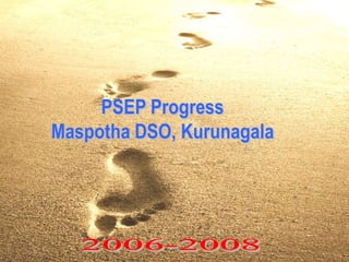 Psep progress sanath vidanagamage | PPT
