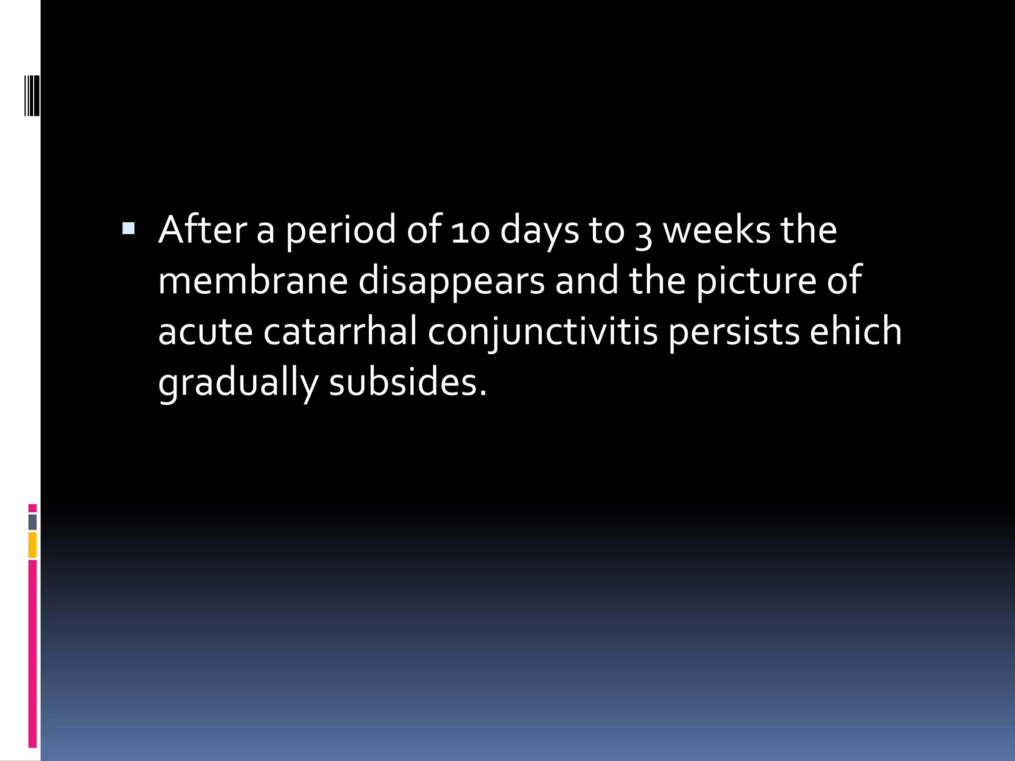 Pseudo membranous conjunctivitis | PPTX