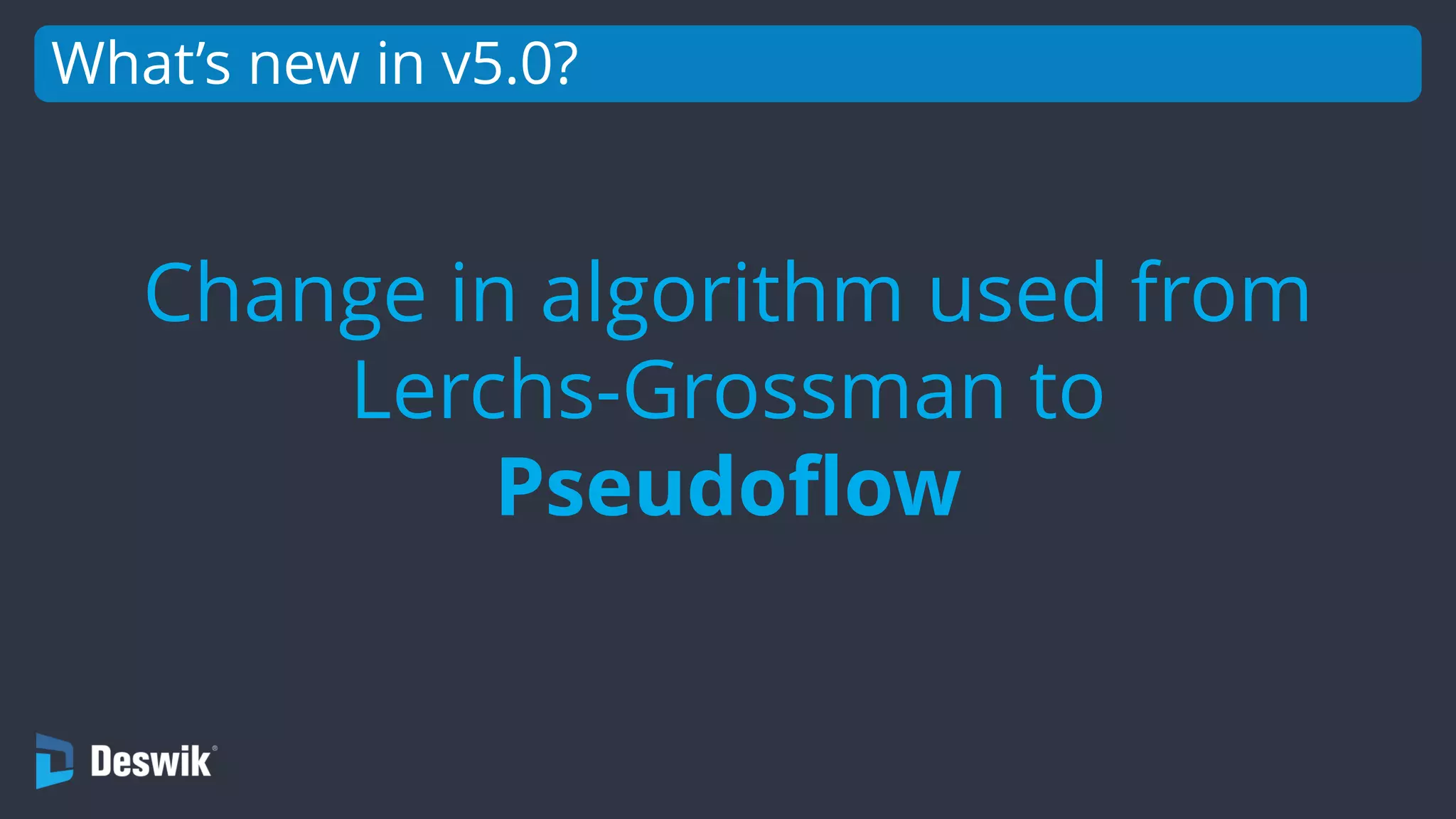 Deswik Software Suite V50 Pseudoflow Pit Optimization Algorithm Ppt 
