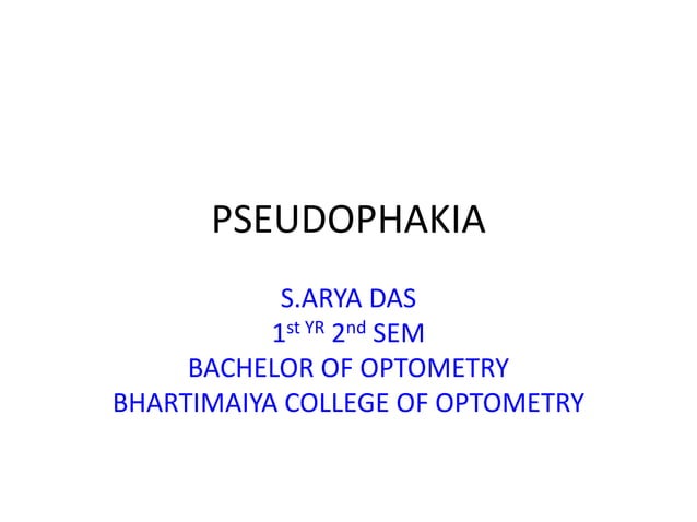 Pseudophakia | PPTX | Eye and Vision Conditions | Diseases and Conditions