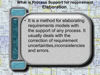 Process Support for requirements engineering | PPT
