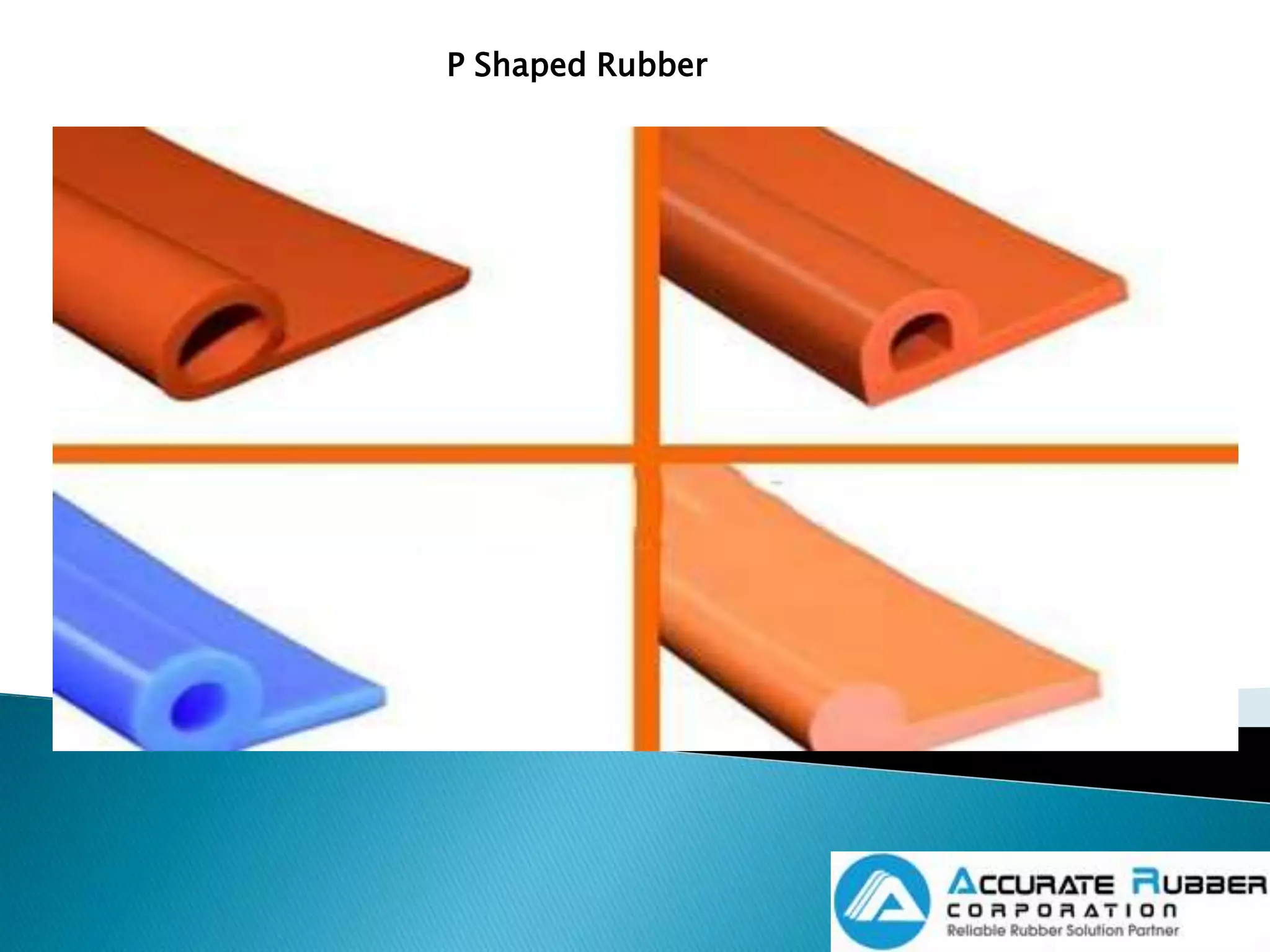 P Shaped Rubber Seal By Accurate Rubber Corp | PPT