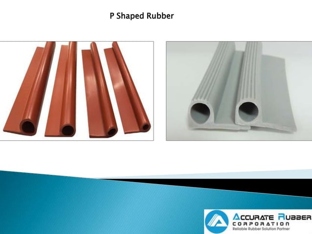 P Shaped Rubber Seal By Accurate Rubber Corp | PPT