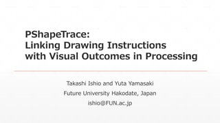 PShapeTrace: Linking Drawing Instructions with Visual Outcomes in ...