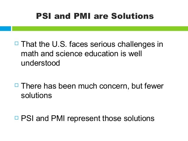 Psi pmi effective new approaches to high school science and k 12 mat…