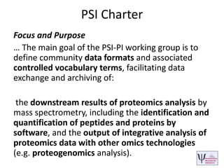 PSI-Proteome Informatics update | PPTX | Chemistry | Science