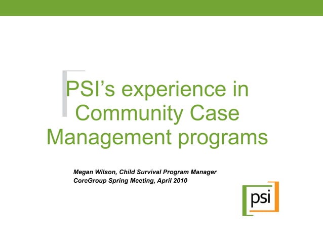 PSI’s experience in Community Case Management programs | PPT ...