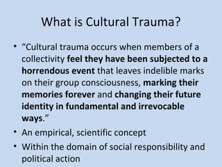 Cultural Trauma and Collective Identity | PPT