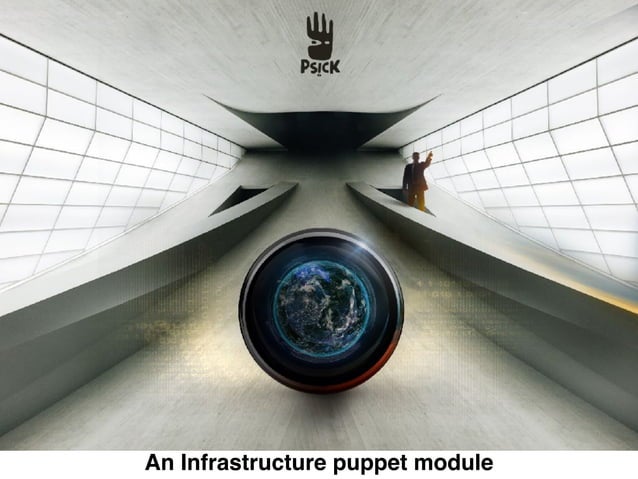 Puppet Systems Infrastructure Construction Kit | PPT