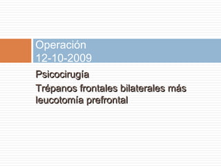 Psicocirugia upload | PPT
