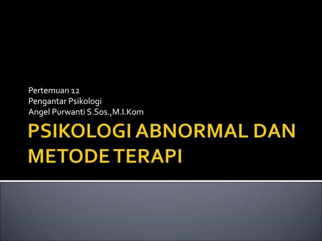 Psikologi abnormal dan metode terapi | PPSX