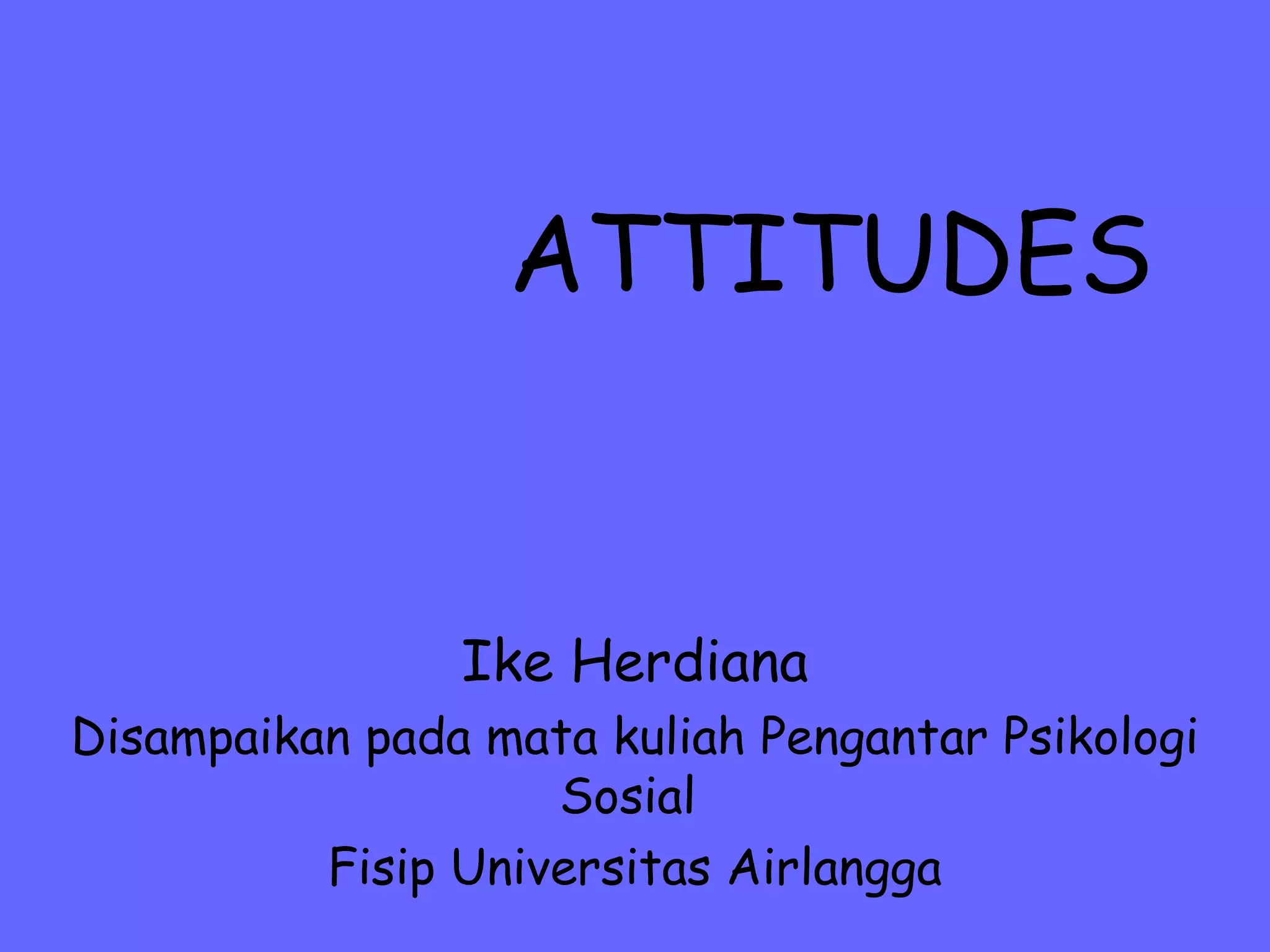 Psikologi sosial - attitudes | PPT
