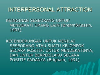Psikologi sosial - interpersonal attraction | PPT