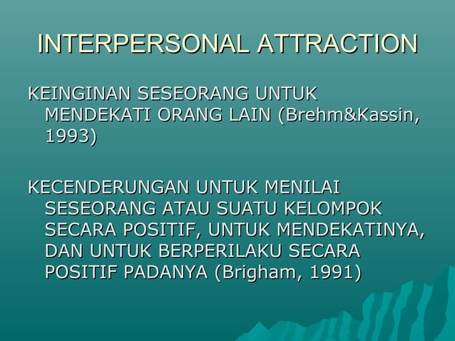 Psikologi sosial - interpersonal attraction | PPT