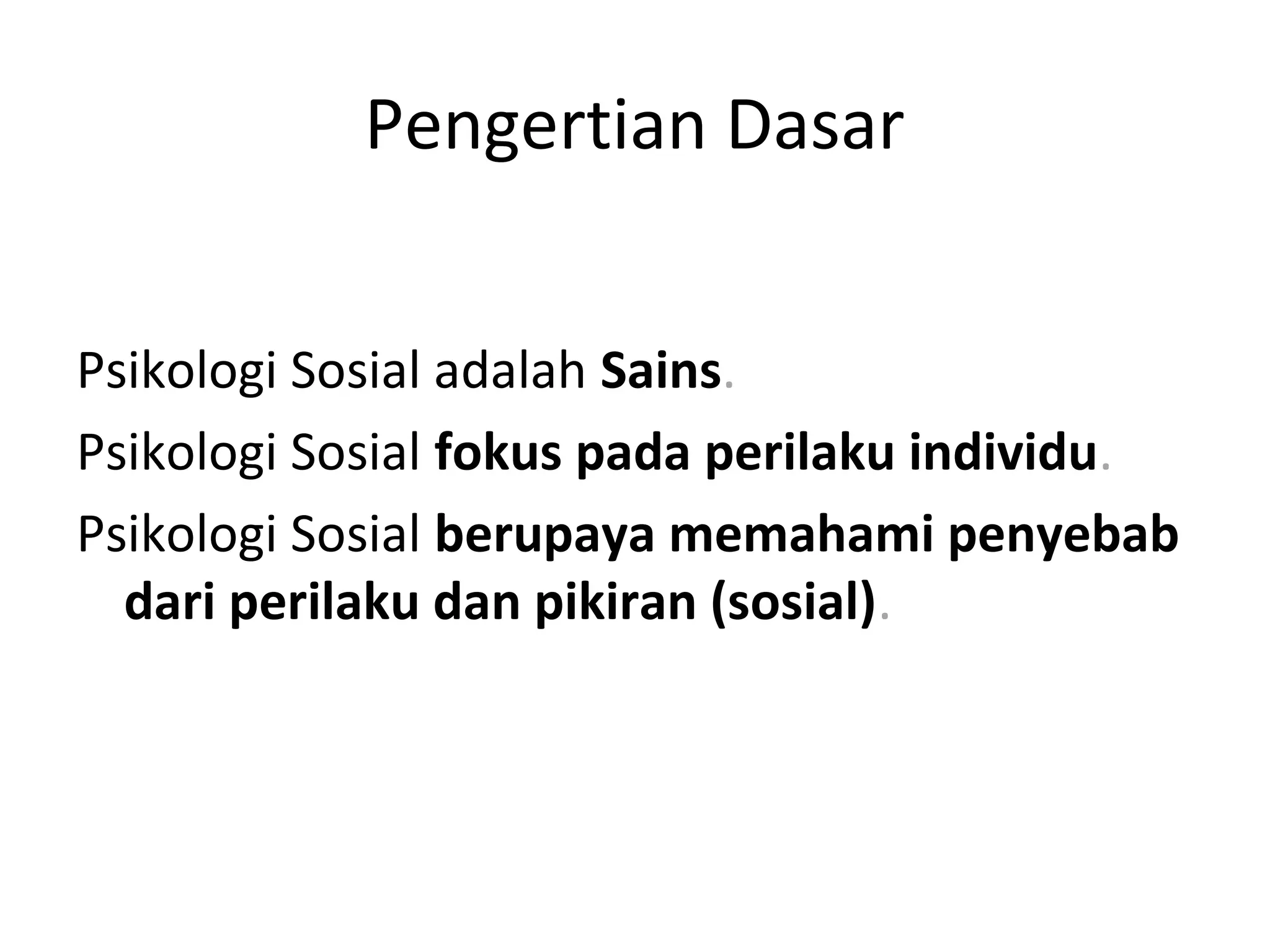 Psikologi Sosial: Sains Mengenai Sisi Sosial Kehidupan Kita | PPT