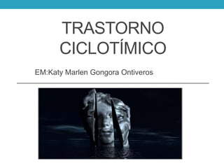 Trastorno Ciclotimico | PPTX