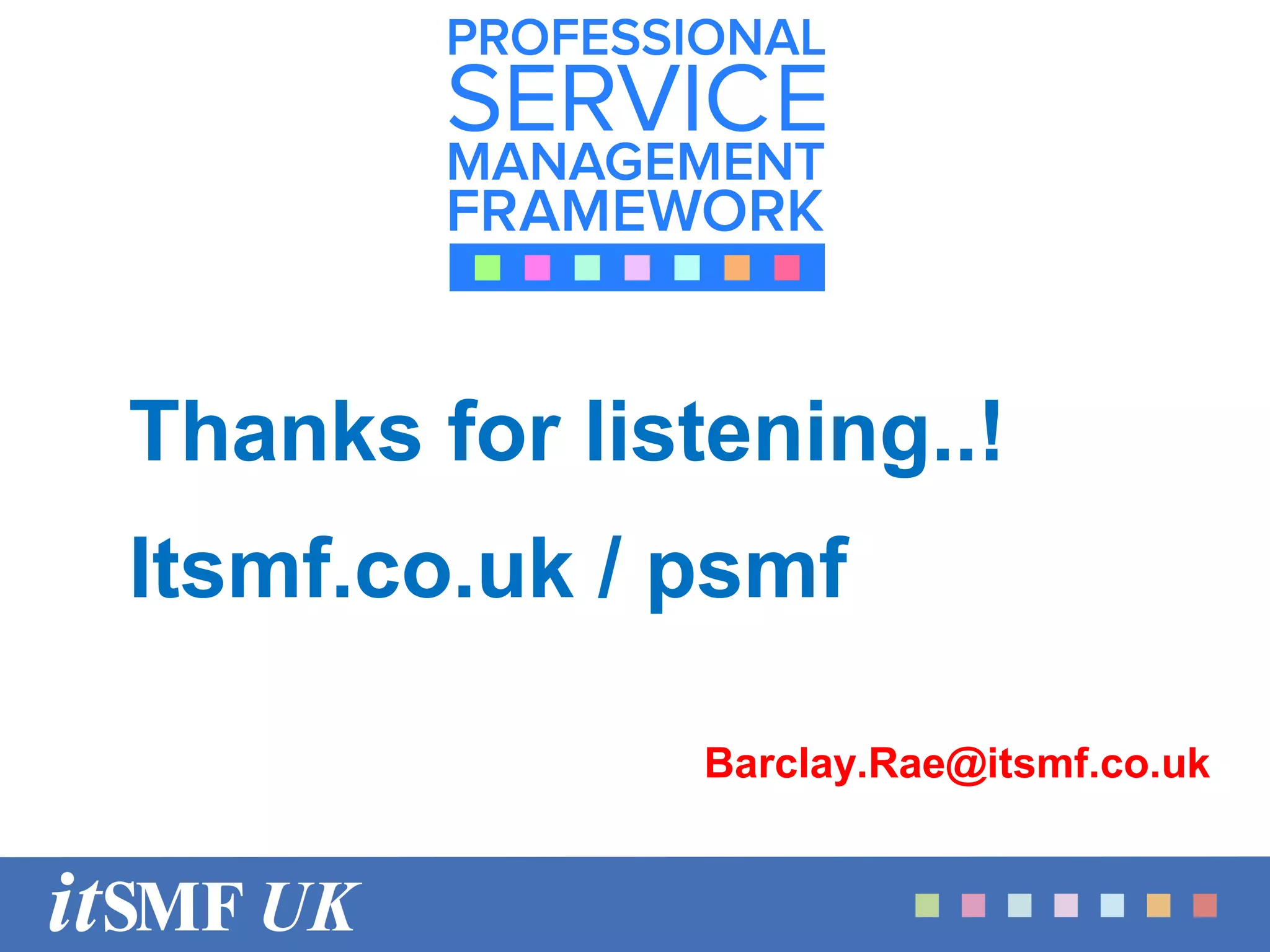 Introducing the Professional Service Management Framework from itSMF UK ...