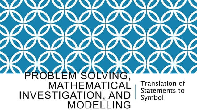 Problem Solving, Mathematical Investigation and Modelling - Topic 1 | PPTX | Physics | Science
