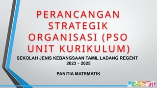 PSO Panitia Matematik (Perancangan Strategik Organisasi) | PPT