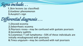 Psoriasis | PPTX | Skin and Dermatology | Diseases and Conditions