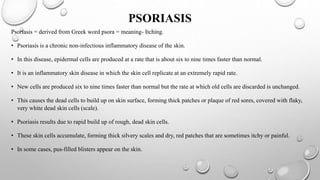Psoriasis (Dermatological diseases) pptx | PPTX