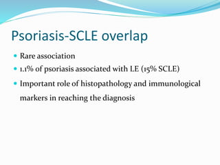 Psoriasis and subacute cutaneous lupus erythmatosis overlap deciding ...