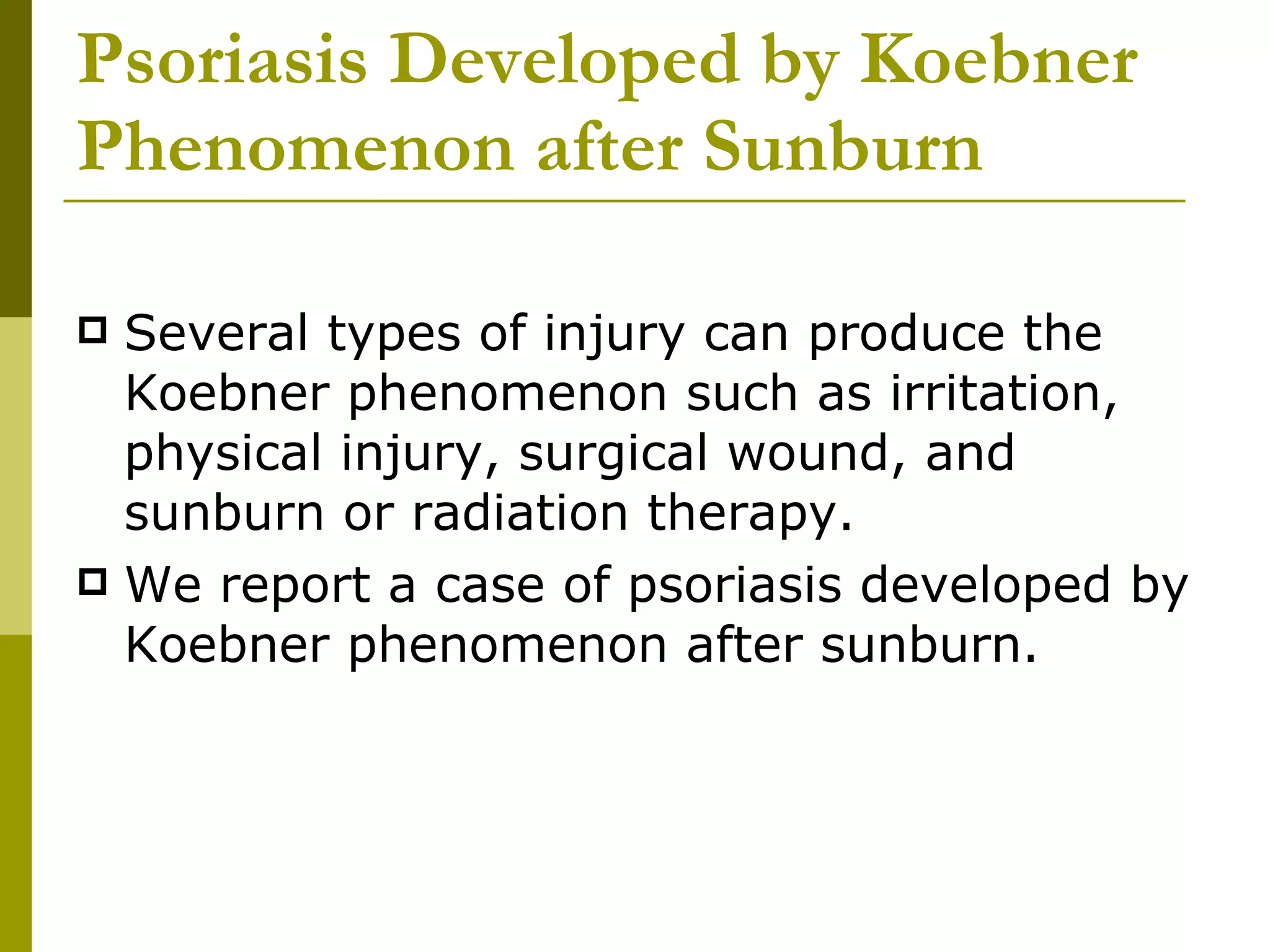 Psoriasis Developed By Koebner Phenomenon After Radiation Therapy | PPT