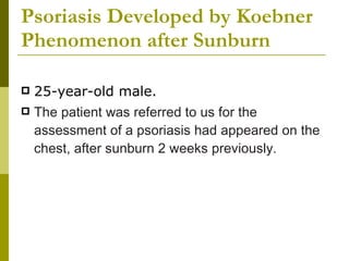 Psoriasis Developed By Koebner Phenomenon After Radiation Therapy | PPT