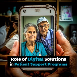 Role of Digital Solutions in Patient Support Programs | PDF