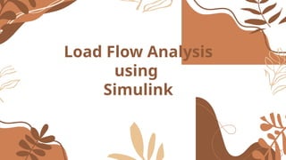 Load flow analysis using matlab simulink.pptx