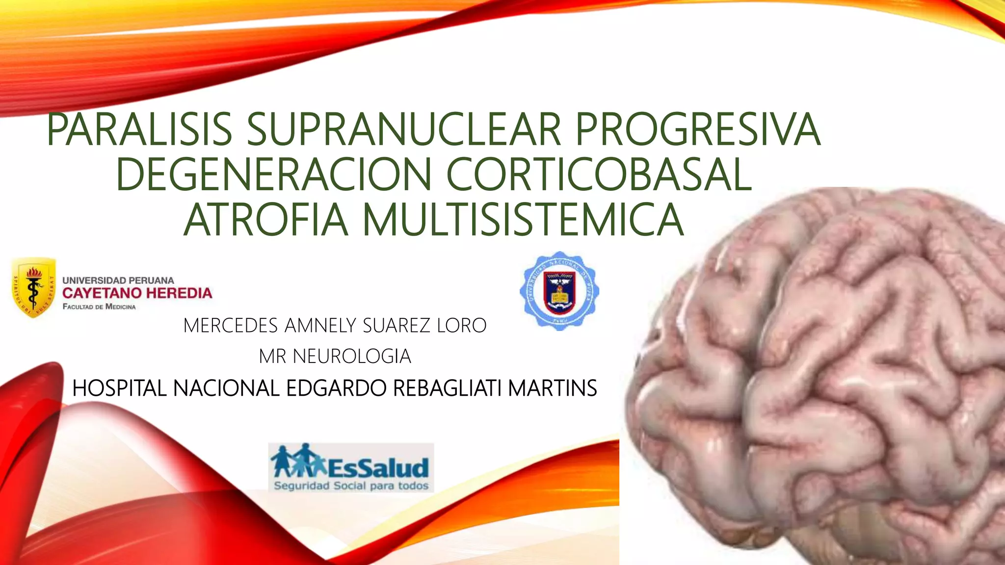 PARALISIS SUPRANUCLEAR PROGRESIVA,DEGENERACION CORTICOBASAL, ATROFIA ...