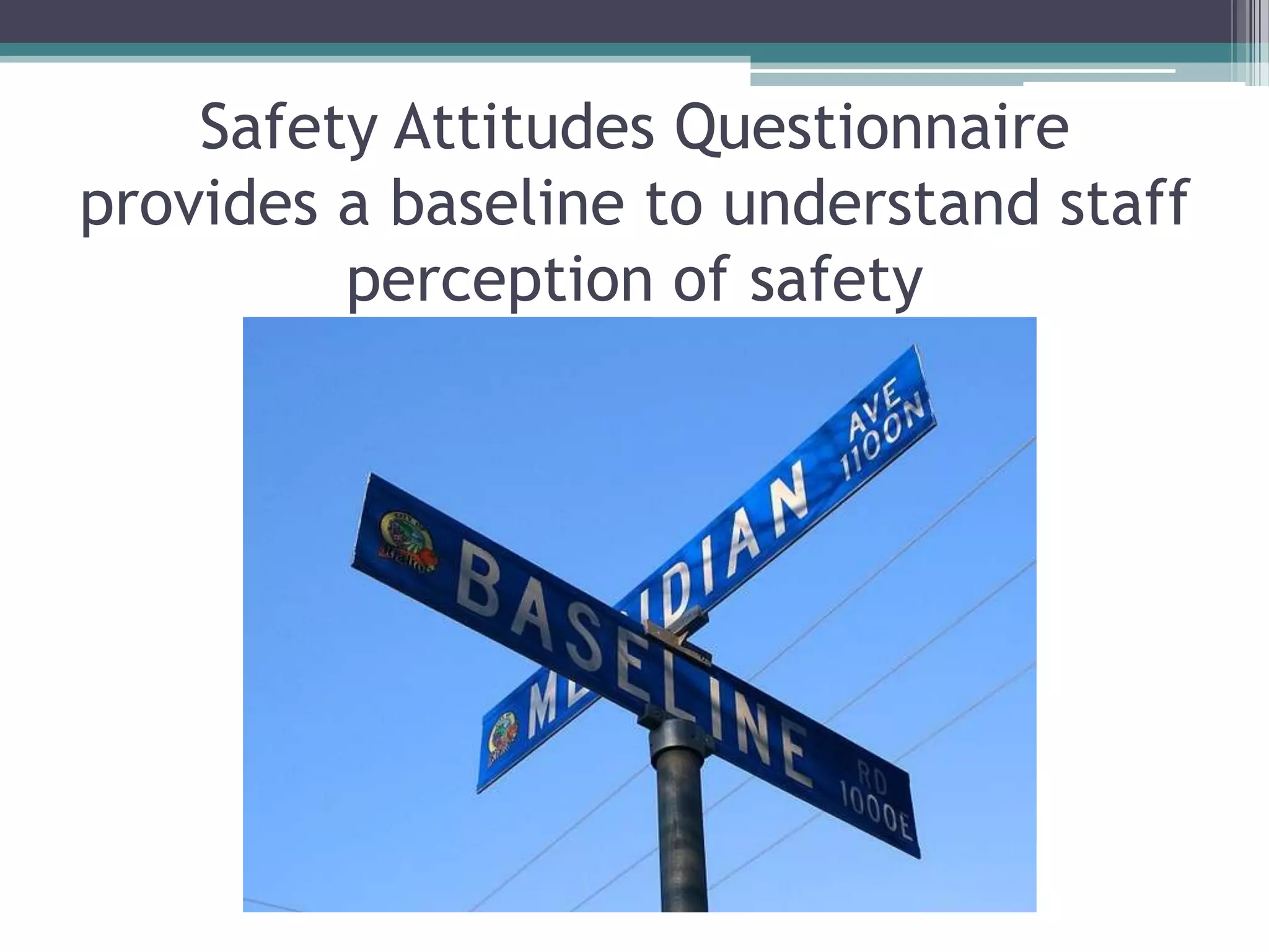 Safety Attitudes Questionnaire- a way to measure “culture of safety” | PPT