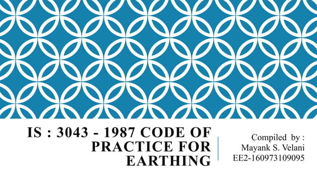 IS : 3043 -1987 CODE OF PRACTICE FOR EARTHING(REACTANCE GROUNDING ...