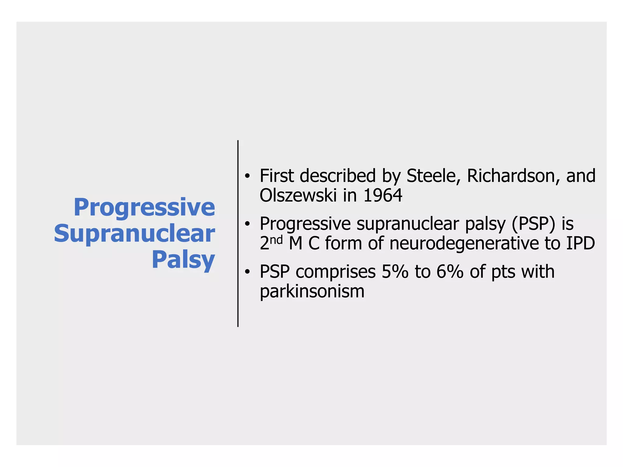 Progressive supranuclear palsy and multiple system atrophy | PPTX