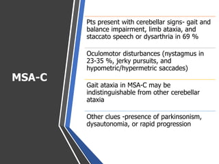 Progressive supranuclear palsy and multiple system atrophy | PPTX