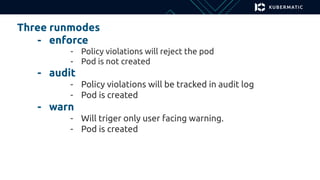 Goodbye Pod Security Policy - Hello alternatives | PDF