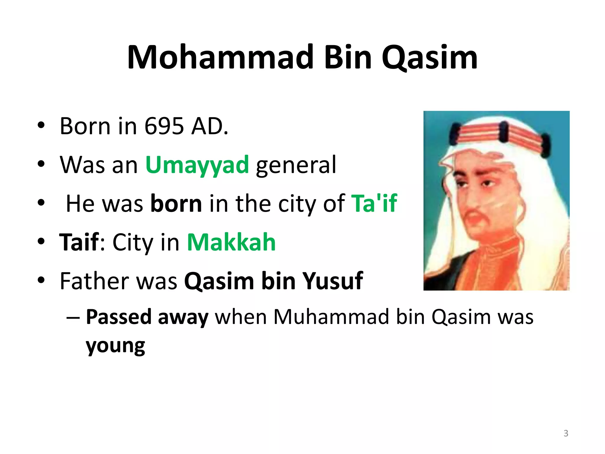 Muhammad Bin Qasim: conquerer of Sindh and Multan | PPTX