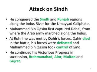 Muhammad Bin Qasim: conquerer of Sindh and Multan | PPTX