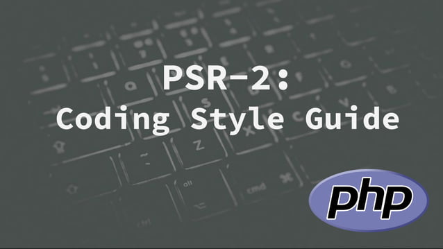 Psr 2 coding style guide - Tidepool Labs | PPT