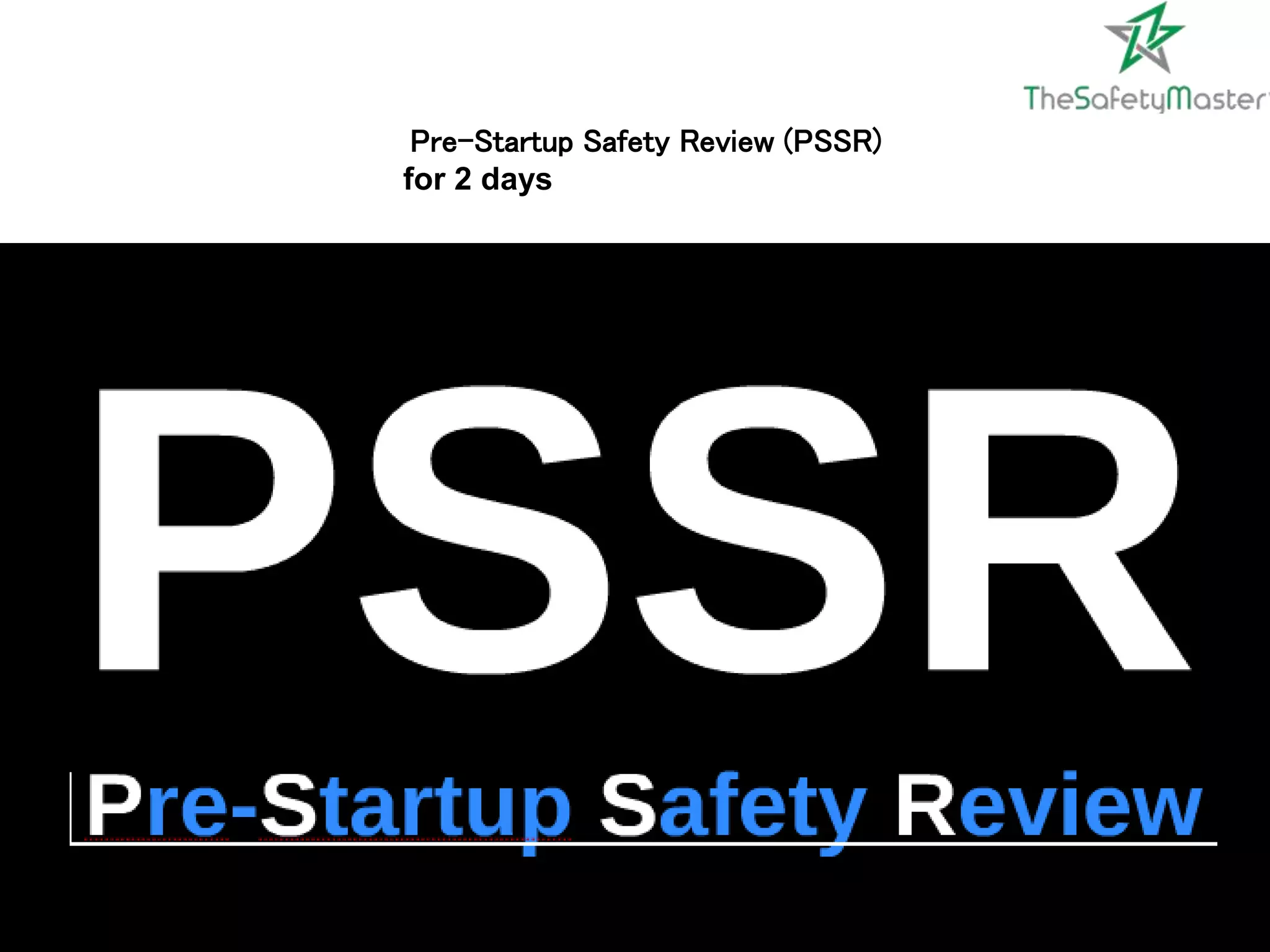 Prestartup Safety Review (PSSR) | PPTX
