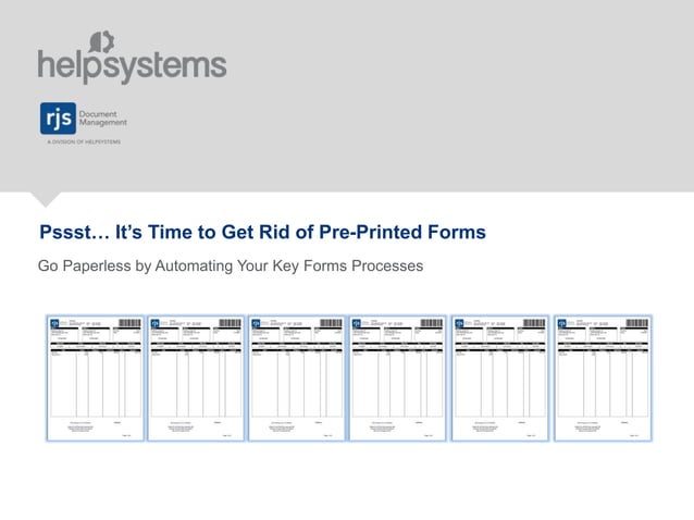Pssst... It's Time to get Rid of Pre-Printed Forms | PPT