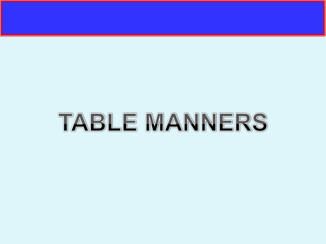 Mess etiquette and Table Manners | PPTX | Home Appliances | Home & Garden
