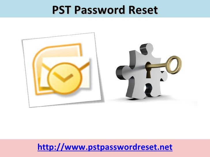 Pst Password Reset Get Access To Pst Without Any Risk