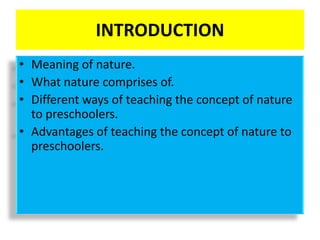 Pstti -Introducing nature to a pre schooler | PPT